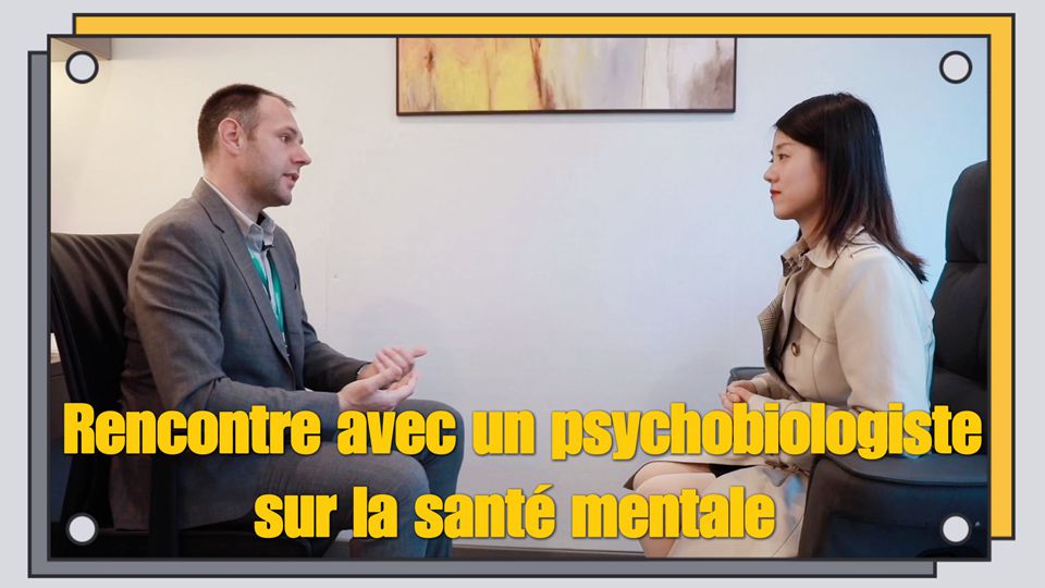 Rencontre avec un psychobiologiste français sur la santé mentale - CGTN
