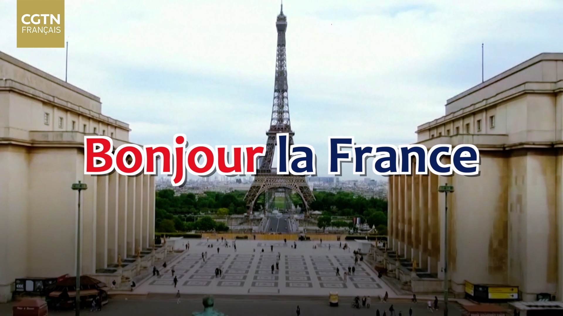 Bonjour la France - CGTN