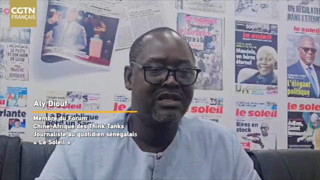 Aly Diouf : la Chine et l'Afrique peuvent renforcer davantage leur ...